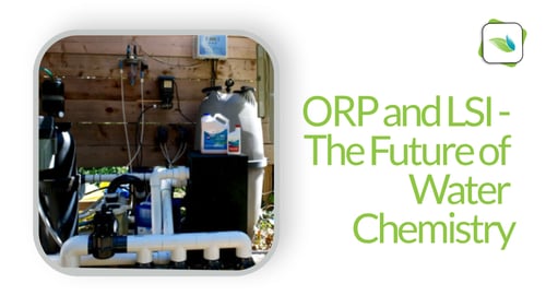 ORP and LSI: The Future of Water Chemistry